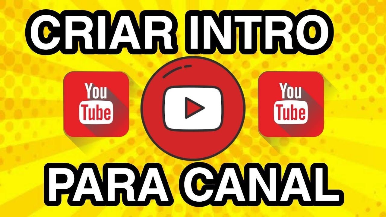 Como Fazer Uma Intro Para Seu Canal E VÍdeos Do Youtube Atualizado