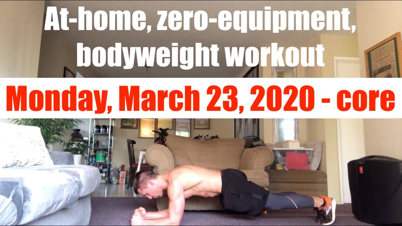 At-home, zero-equipment, bodyweight workout: Mon, 3/23/20 - core - YouTube