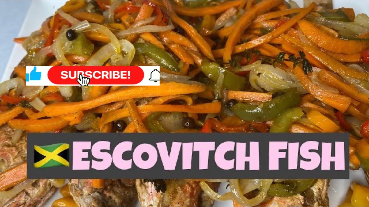 How To Make The Perfect Jamaican Style Escovitch Fish Recipe ...