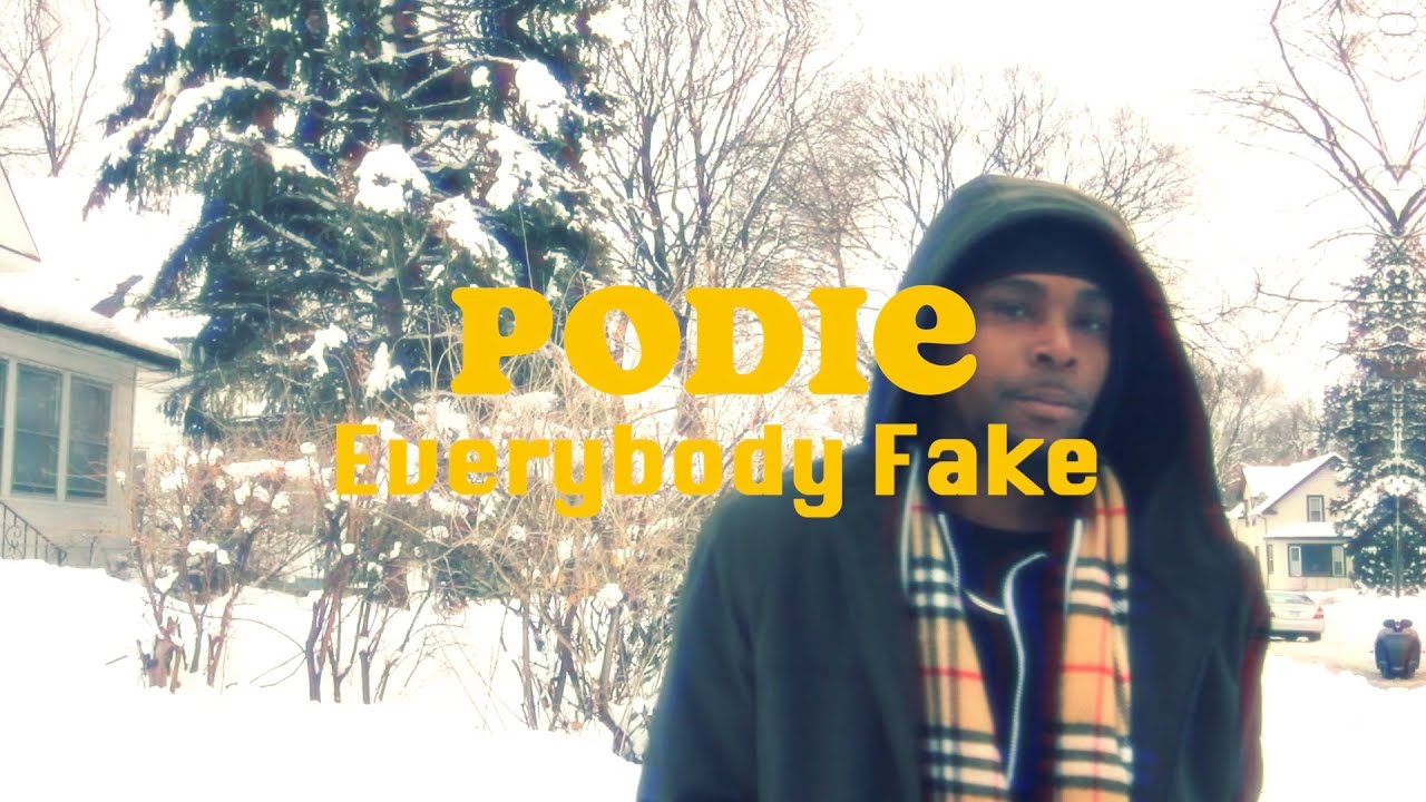 Podie Everybody Fake - YouTube