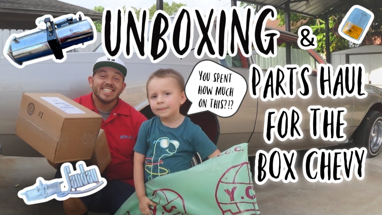 UNBOXING AND PARTS HAUL FOR BOX CHEVY - YouTube
