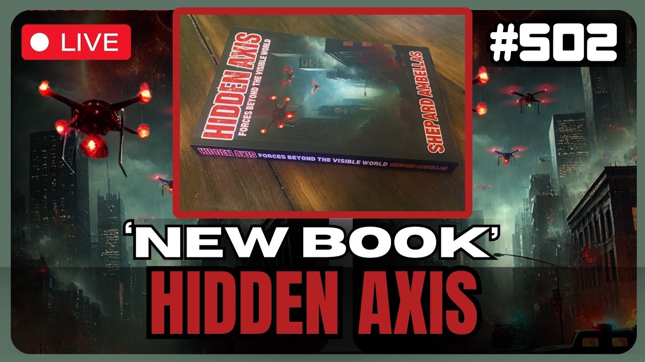 Hidden Axis: Forces Beyond the Visible World – New Book By Shepard Ambellas – A Must Read - YouTube