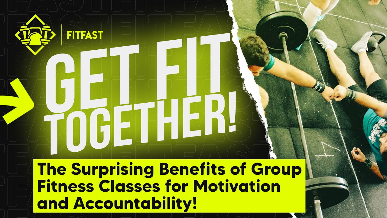 Get Fit Together: The Surprising Benefits of Group Fitness Classes for ...