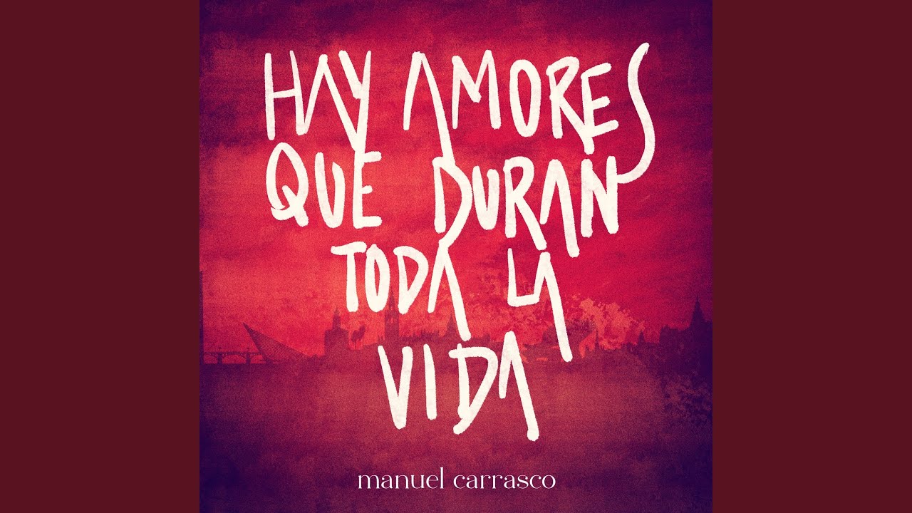 Hay Amores Que Duran Toda La Vida - YouTube