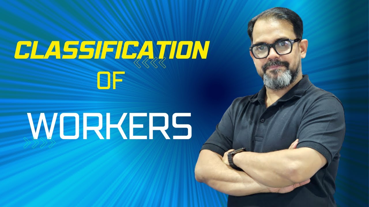 Classification of Workers | Bangladesh Labour Law| Section: 4 - YouTube