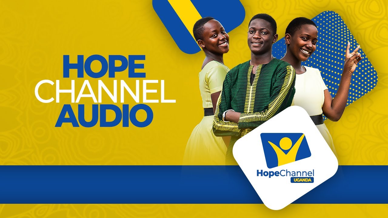 Hope Channel Uganda Audio By Stream Of Life, Kennedy Sec School - YouTube