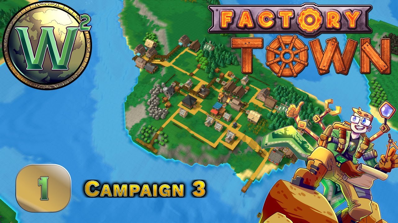 Factory Town, Release Campaign 3, Episode 1 - Let's Play - YouTube