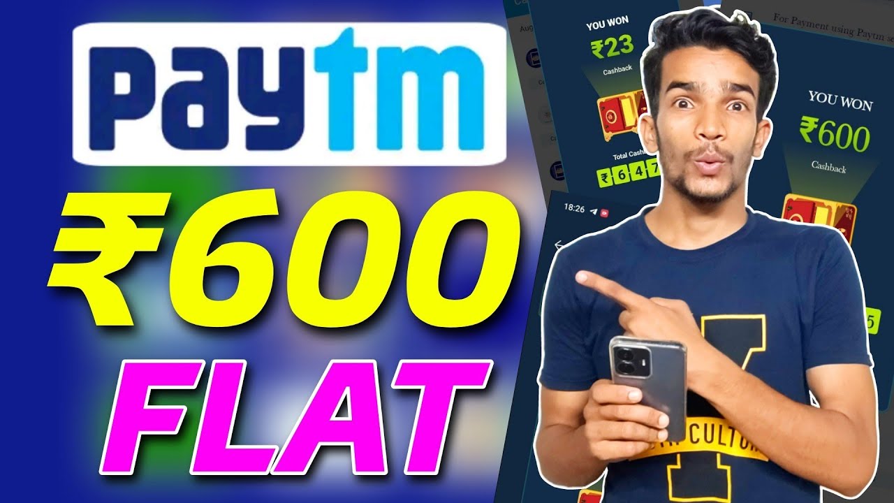 Paytm Flat ₹600 Loot Back Again🔥 Paytm Cashback Offer Today | Paytm New ...