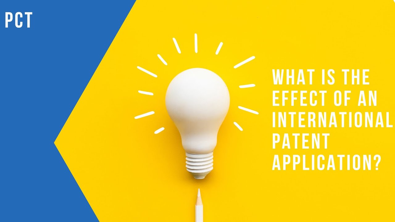 What is the Effect of an International Patent Application? - YouTube