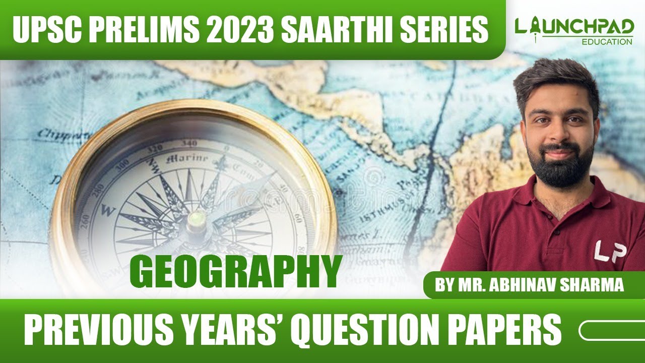 UPSC PRELIMS 2023 | PREVIOUS YEARS' QUESTION PAPERS | GEOGRAPHY ...
