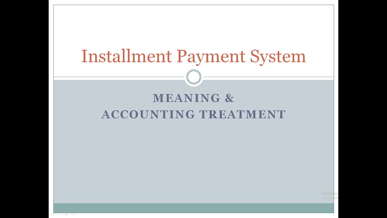Instalment Payment System - YouTube