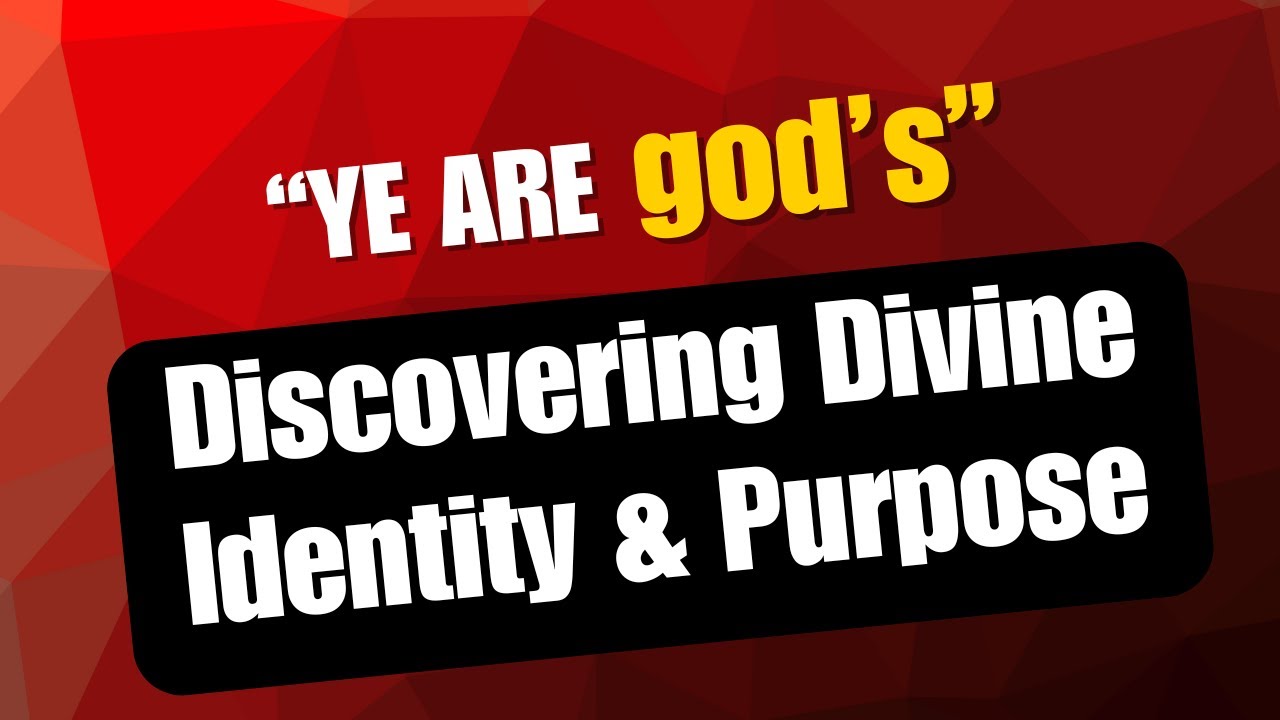 Complete Message: Ye are god's (Discovering your Divine Identity ...