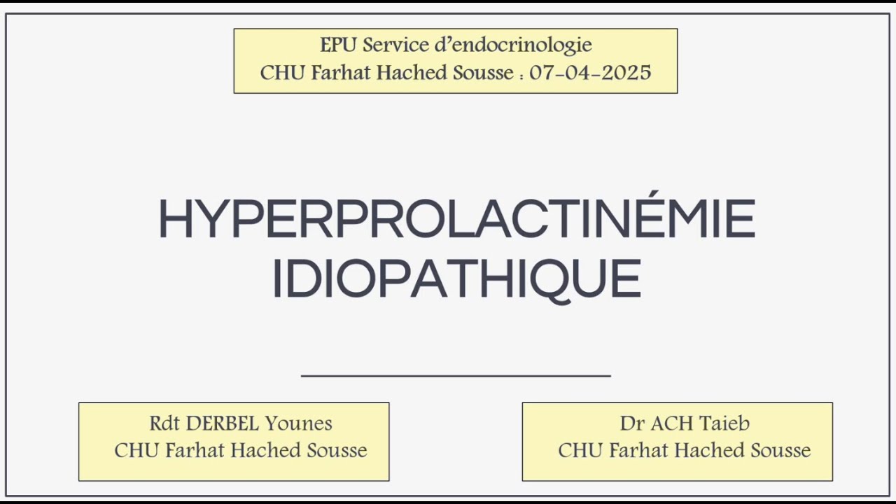 EPU : HyperProlactinémie Idiopathique 2025 - YouTube