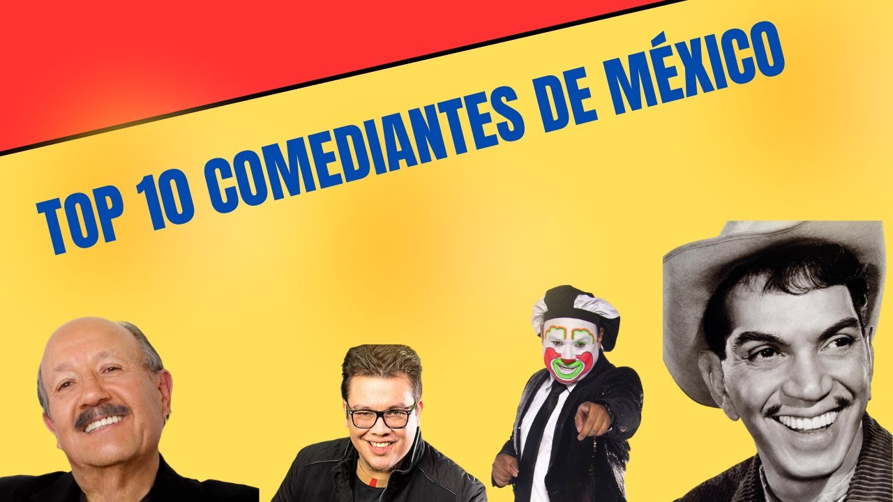 Top 10 comediantes de México | seleccionados con ciencia - YouTube
