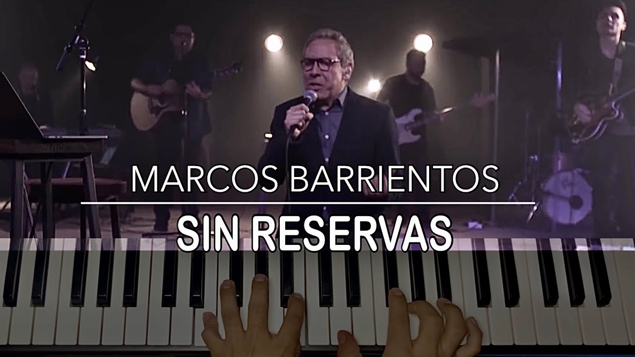 Marcos Barrientos - SIN RESERVAS (Heme Aquí) - PIANO COVER 2022 - YouTube