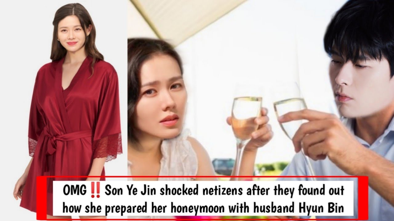 Son Ye Jin Shocked Netizens After They Found Out How She Prepared For Her Honeymoon Youtube