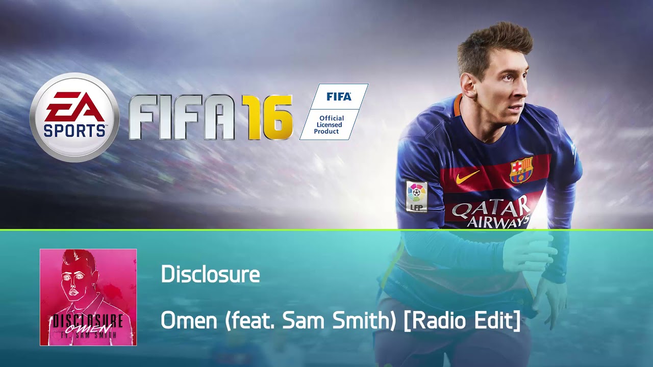 Disclosure - Omen (feat. Sam Smith) [Radio Edit] (FIFA 16 Soundtrack ...