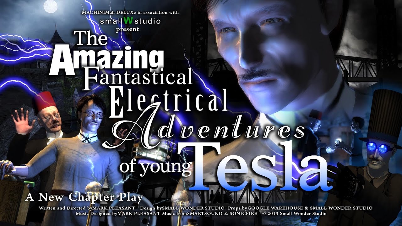 The Amazing, Fantastical, Electrical, Adventures of young Tesla Episode ...