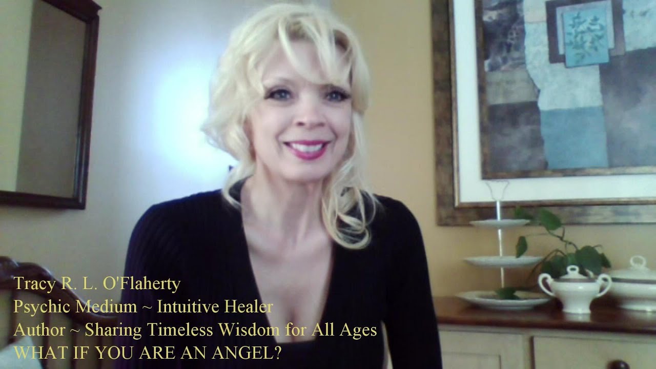 What if you are an angel? ~ Tracy R. L. O'Flaherty - YouTube