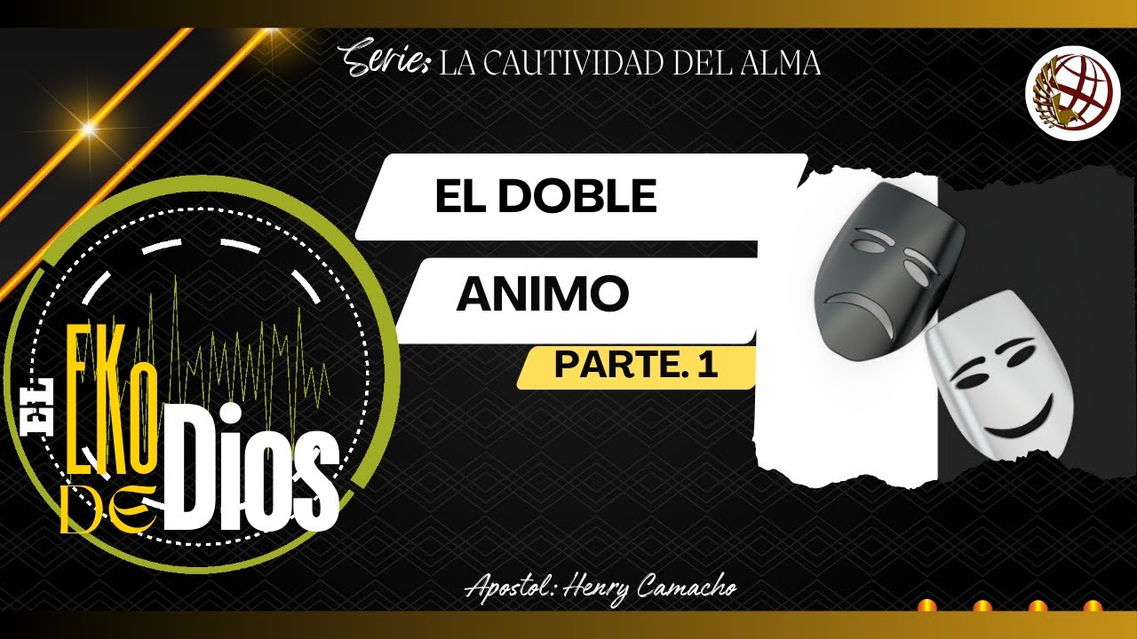 1. EL DOBLE ANIMO. (Série: el cautiverio del alma) - YouTube