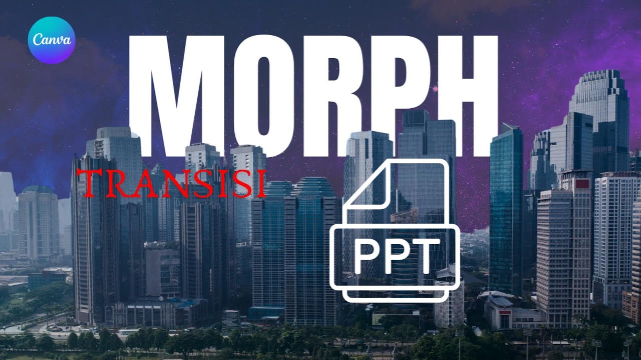 Cara Mudah Membuat Transisi MORPH Menggunakan Canva - Tutorial Canva ...