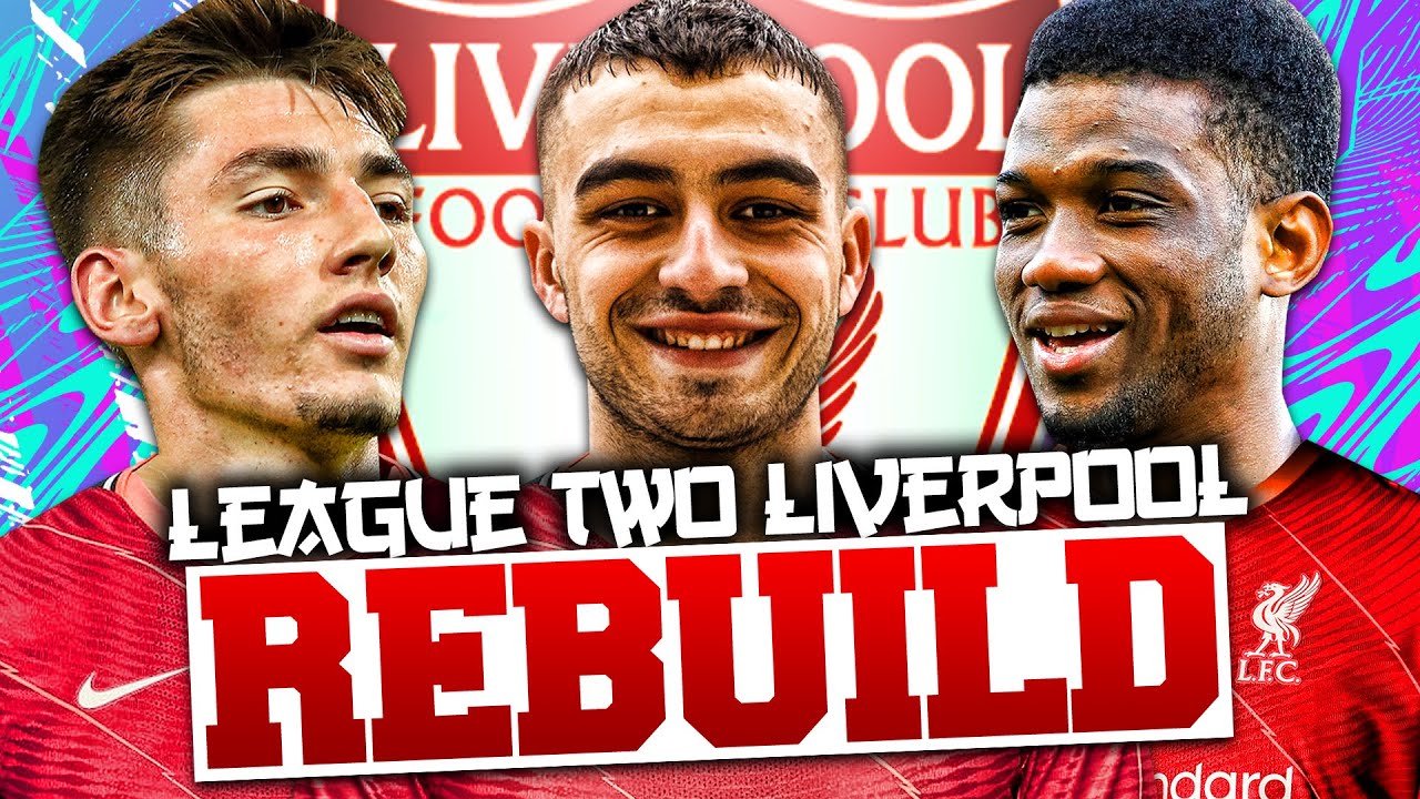 I *RELEGATED* LIVERPOOL To LEAGUE TWO And REBUILT Them!!! FIFA 21 ...