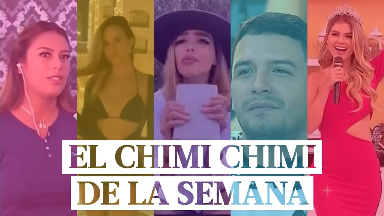 El Chimi Chimi América de la semana: ¿Qué pasó en la farándula y ...