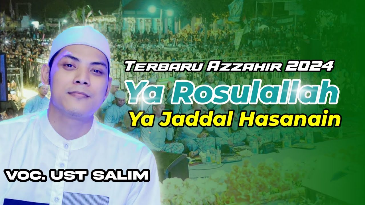 Azzahir Terbaru | Ya Rosulallah Ya Jaddal Hasanain | Full Lirik Arab ...