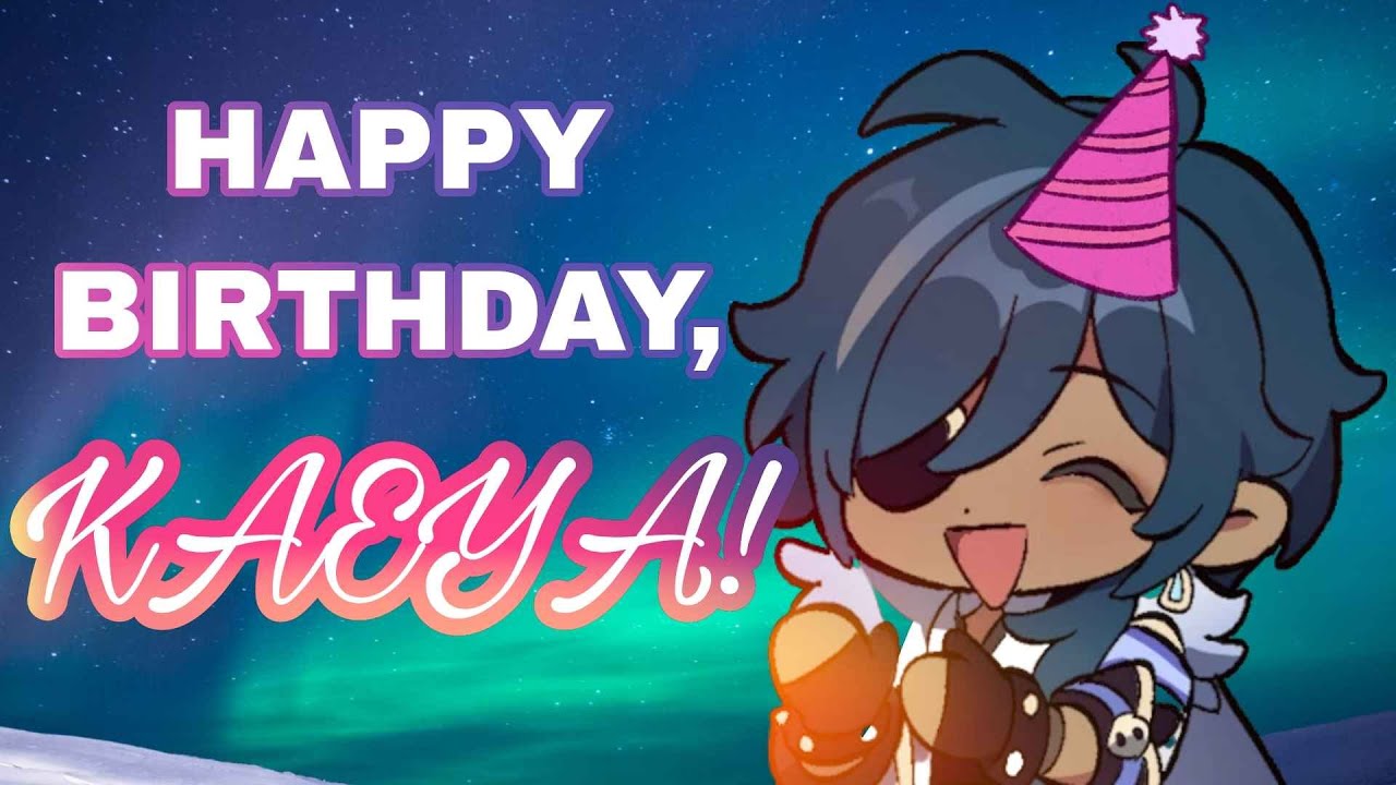 【Genshin Impact Birthday Stream】 HAPPY BIRTHDAY, KAEYA! - YouTube