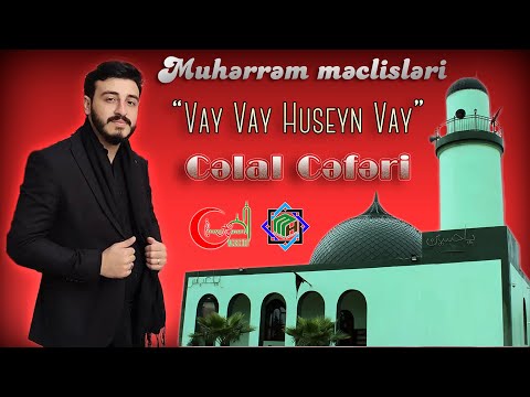 Vay Vay Huseyn Vay -Cəlal Cəfəri -İmam Həsən Məscidi
