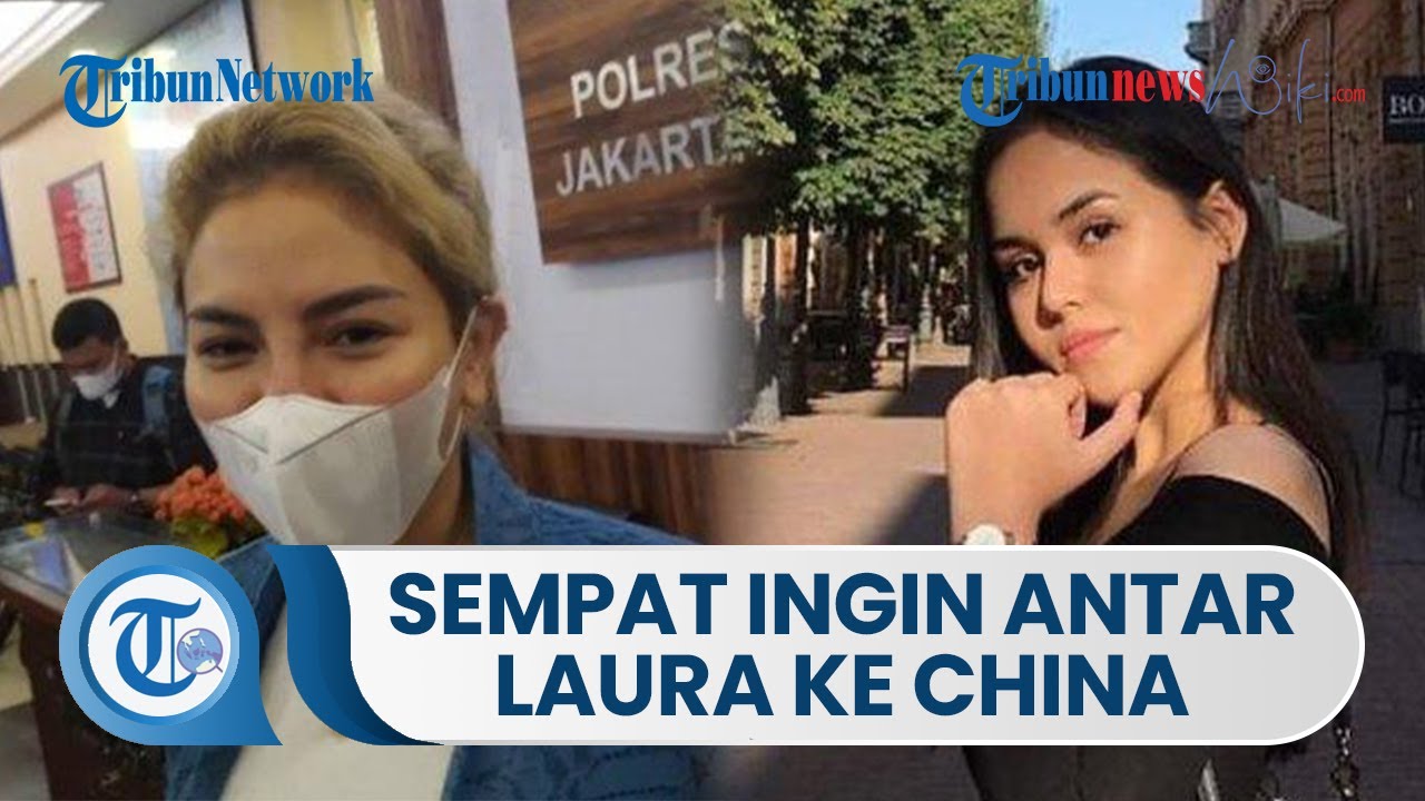 Sempat Ingin Antar Laura Berobat ke China, Nikita: Hotel dan RS Sudah ...