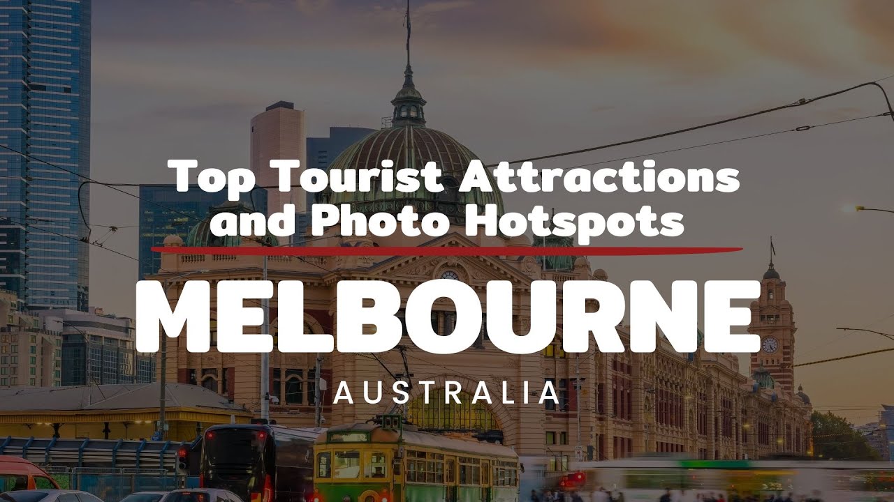 Melbourne Uncovered:Top Sights & Hidden Gems | Ultimate Travel & Photo ...