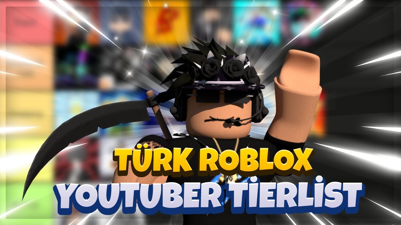 TÜRK ROBLOX YOUTUBER TİERLİST ! - YouTube