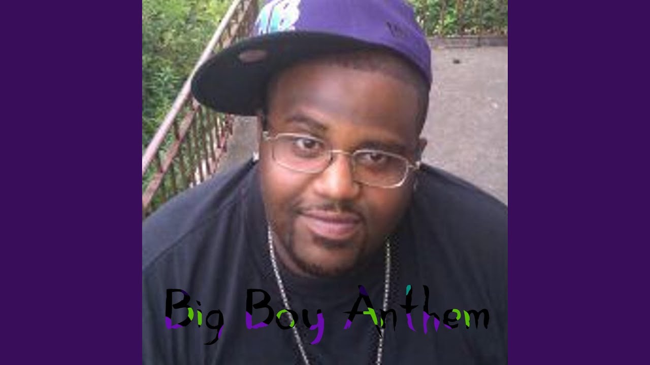 Big Boy Anthem - YouTube