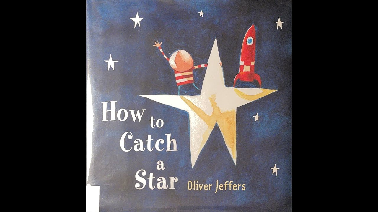 How to Catch a Star read aloud - YouTube