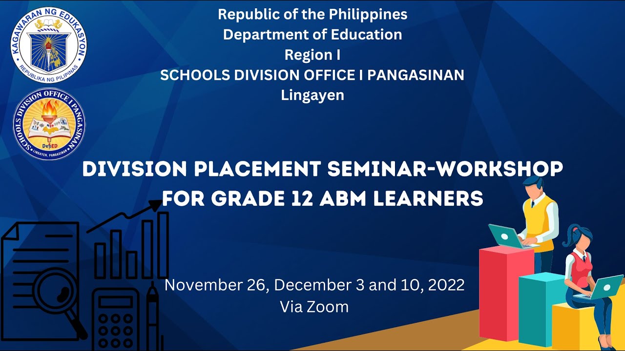 DIVISION PLACEMENT SEMINAR-WORKSHOP OF GRADE 12 ABM LEARNERS DAY 1 ...