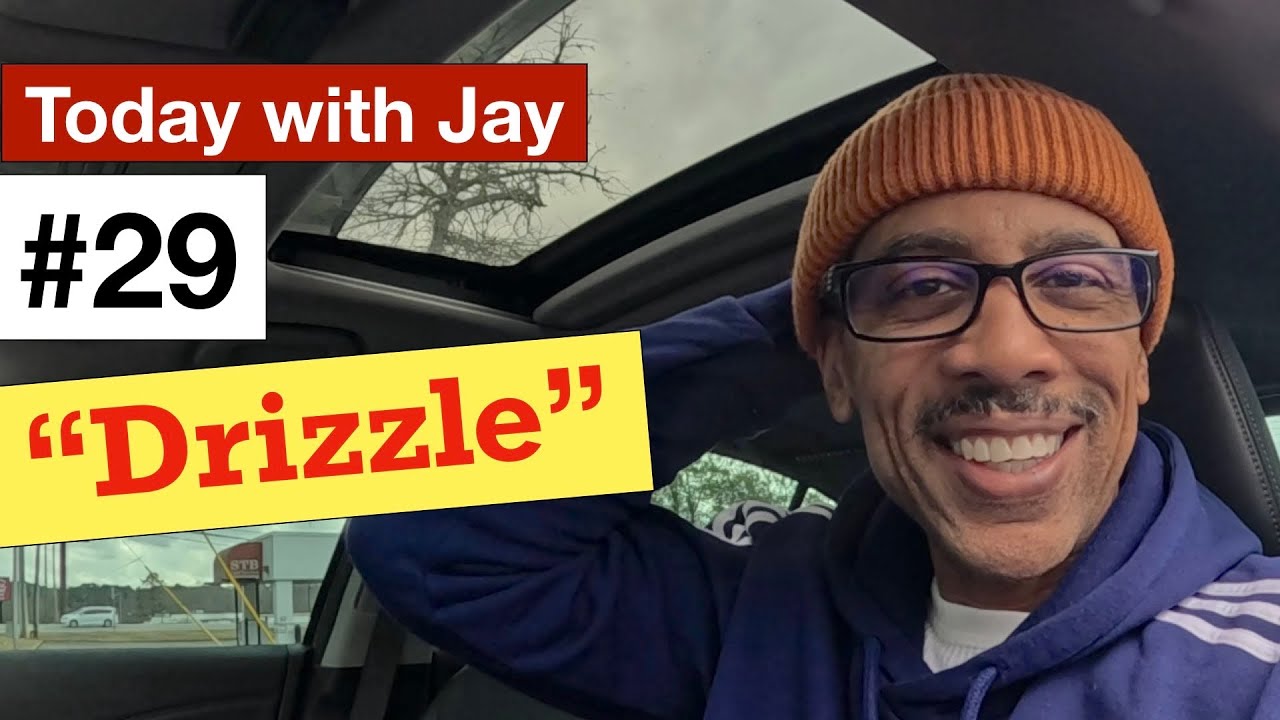 Today With Jay #29: “Drizzle” - YouTube