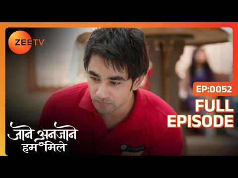 Dhruv कर रहा है delivery boy की job  | Jaane Anjane Hum Mile | Full Ep. 52 | ZEE TV
