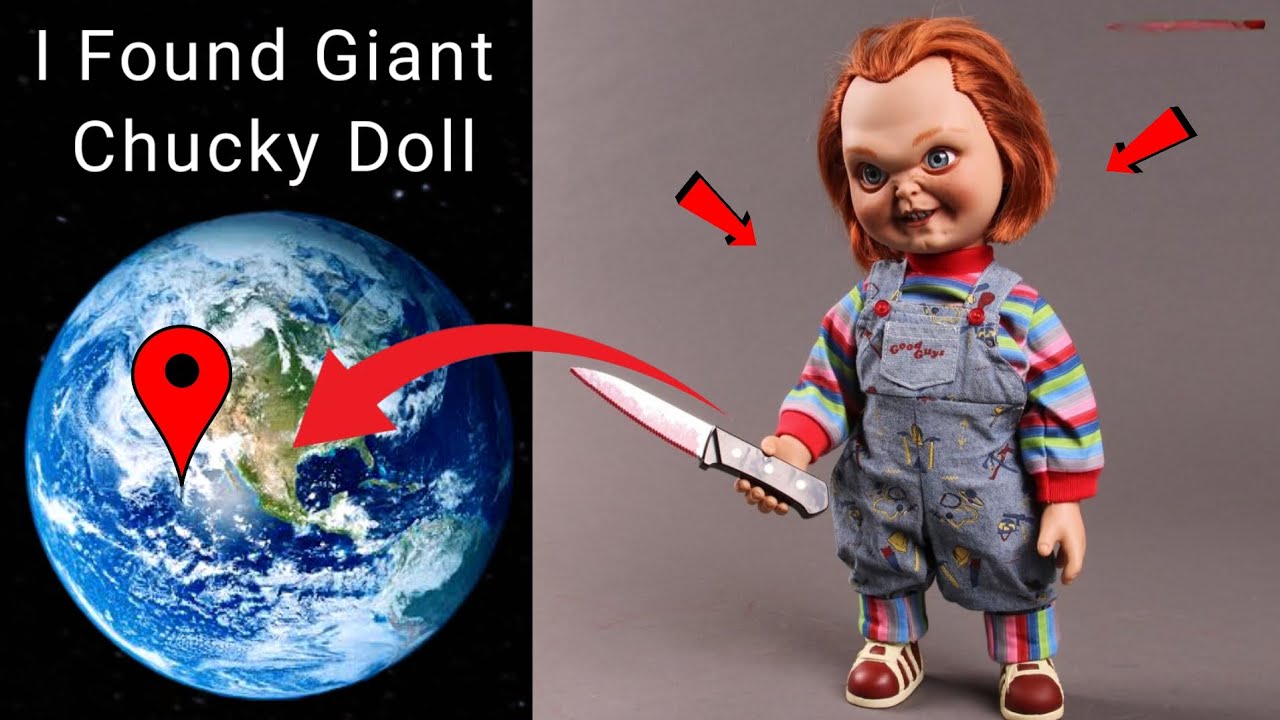 🤯I Found Giant Very Chucky Doll On Google Earth and Google Maps In Real ...