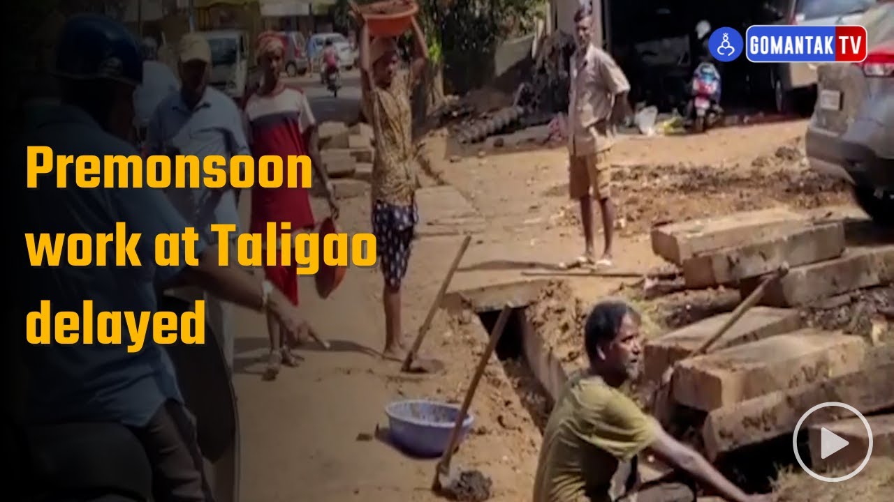 Premonsoon work at Taligao delayed | Gomantak TV - YouTube