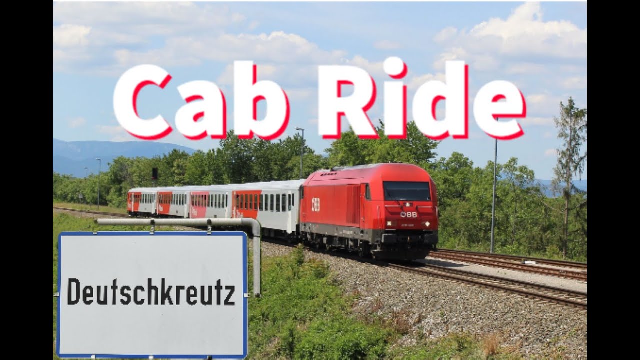 Cab Ride / Führerstandsmitfahrt ÖBB 2016 Wr. Neustadt - Deutschkreutz ...