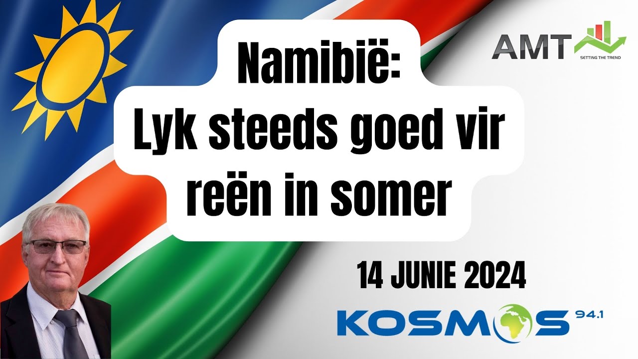 Namibia Weer: Reënval lyk goed vir somer | 14 Junie 2024 | Kosmos 94.1 ...