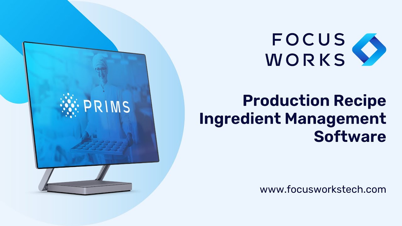 Focus Works Production Recipe Ingredient Management Software (PRIMS ...