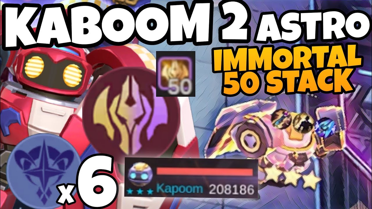 KABOOM SKILL 2 6 ASTRO MAX STACK IMMORTAL 200K DAMAGE !! MAGIC CHESS NEW UPDATE - YouTube