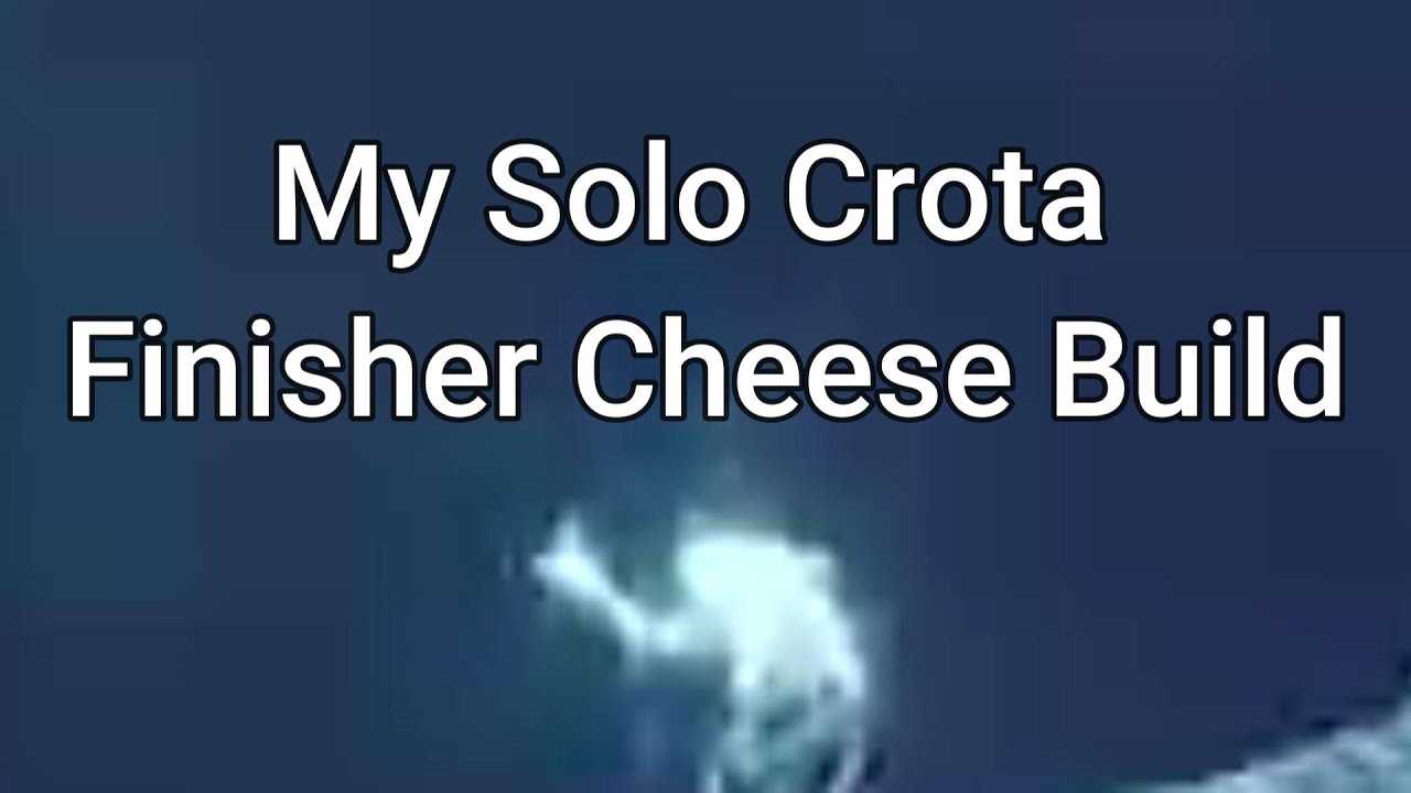 My Solo Crota Finisher Cheese Build - Destiny 2 - YouTube