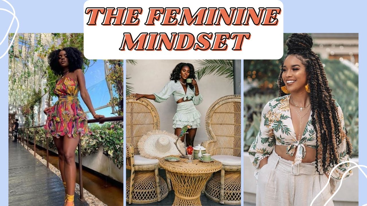 how to: Develop A FEMININE MINDSET for Your LEVEL-UP | A Journey to ...