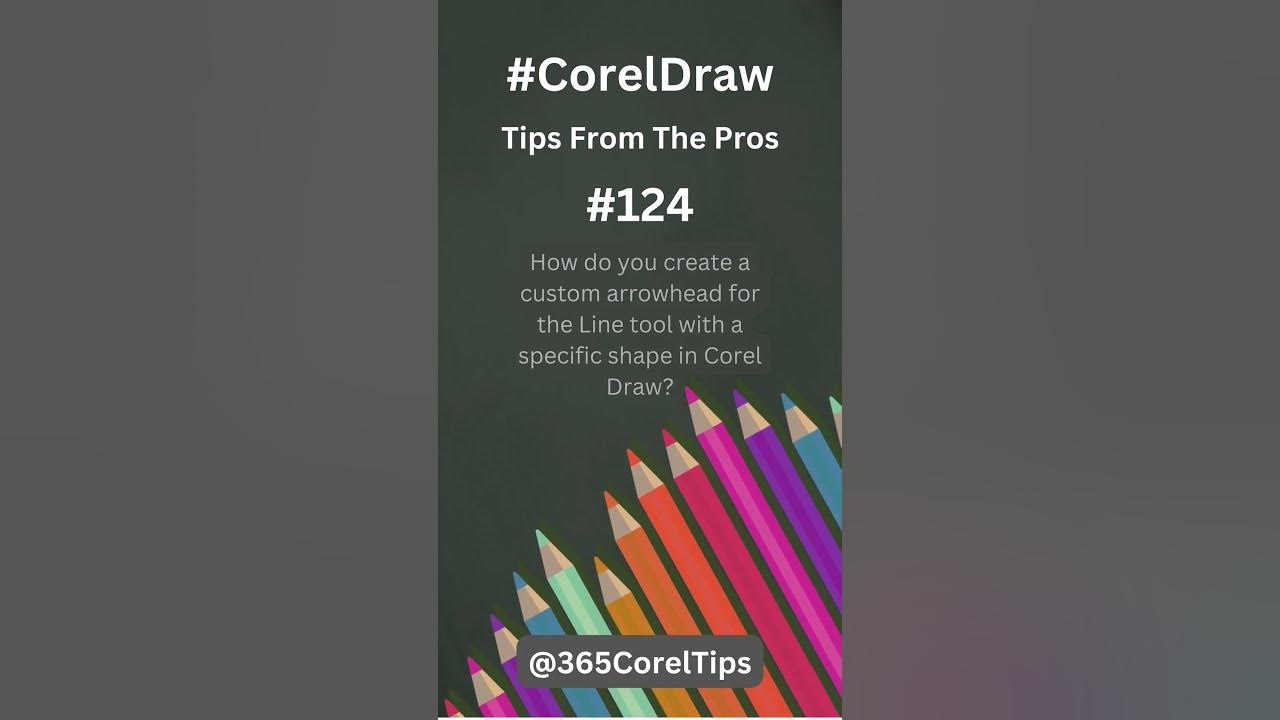 #124 How do you create a custom arrowhead for the Line tool with a specific shape in Corel Draw ...