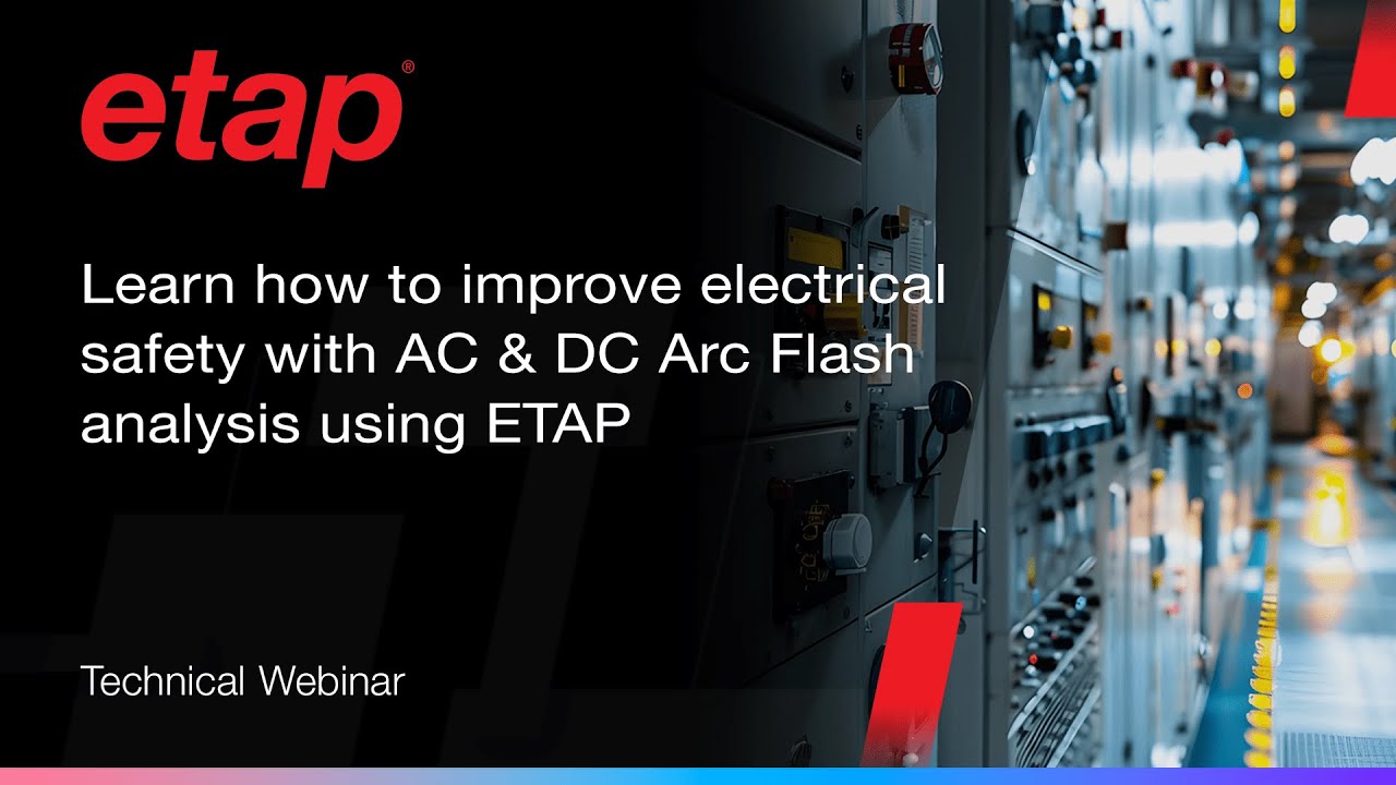 Learn how to improve electrical safety with AC & DC Arc Flash analysis using ETAP - YouTube