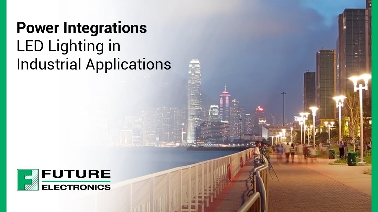 Power Integrations: LED Lighting in Industrial Applications - YouTube