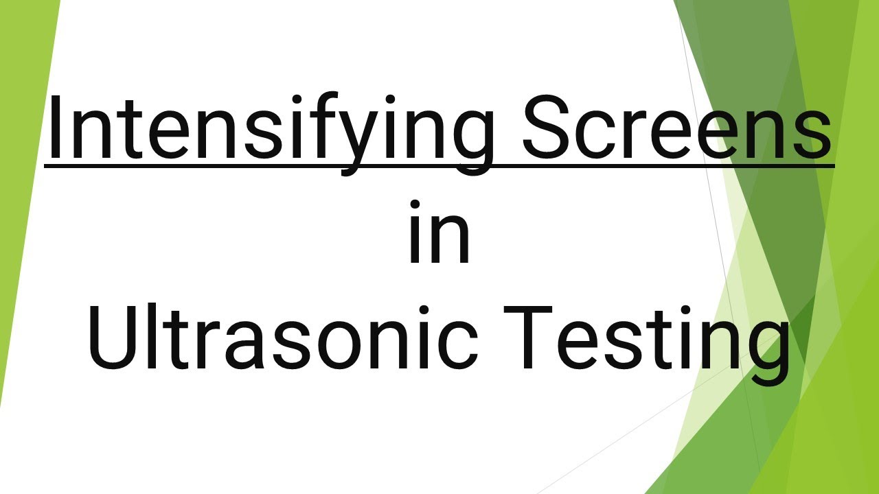 Intensifying screens in Radiographic Testing(RT) | NDT | ASME Section V ...